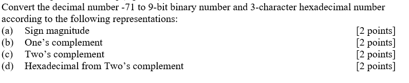 Solved Convert the decimal number −71 to 9-bit binary number | Chegg.com