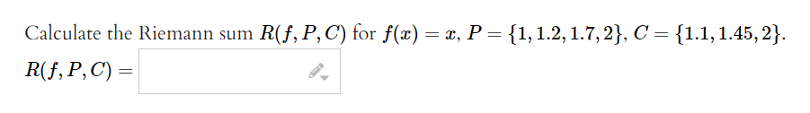 Solved Calculate the Riemann sum R(f,P,C) for | Chegg.com