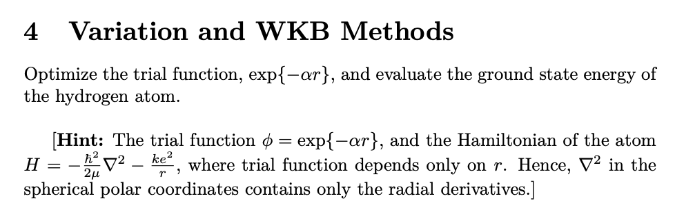 Solved 4 Variation and WKB Methods Optimize the trial | Chegg.com