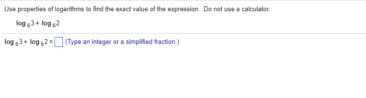 Solved Use properties of logarithms to find the exact value | Chegg.com