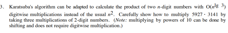 Solved 3. Karatsuba's algorithm can be adapted to calculate | Chegg.com
