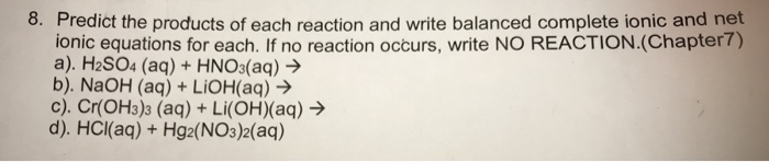 Solved 8. Predict the products of each reaction and write | Chegg.com