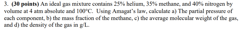 Solved 3. (30 points) An ideal gas mixture contains 25% | Chegg.com