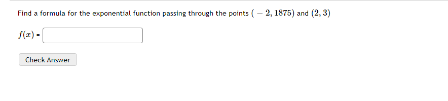 Solved Find a formula for the exponential function passing | Chegg.com