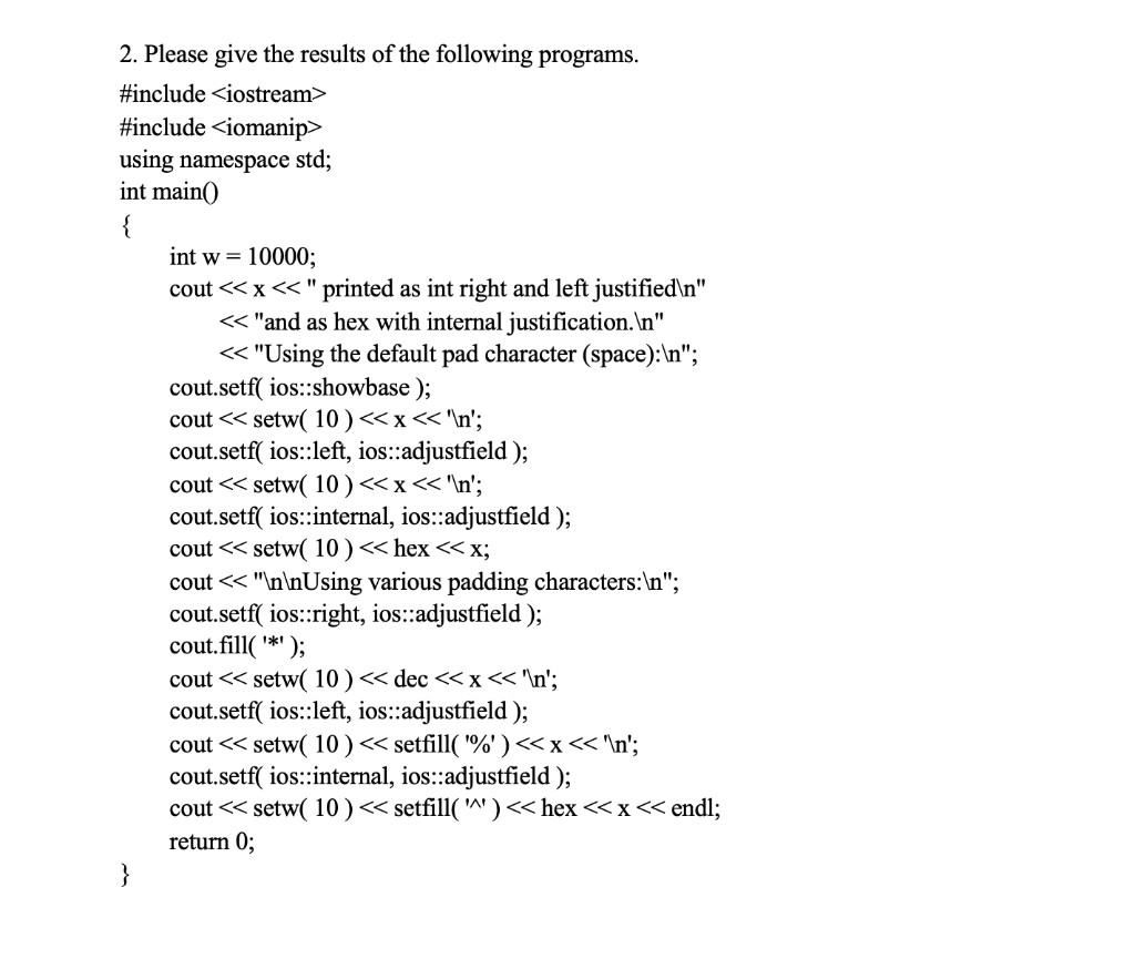 Solved 2. Please give the results of the following programs. | Chegg.com