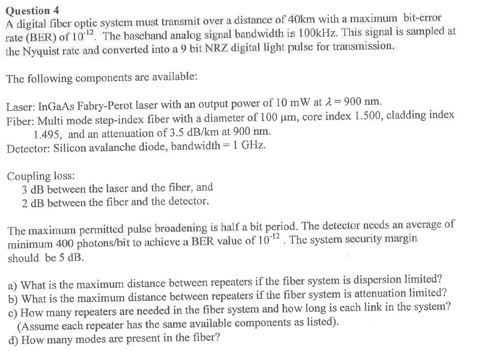 Question 4A digital fiber optic system must transmit | Chegg.com