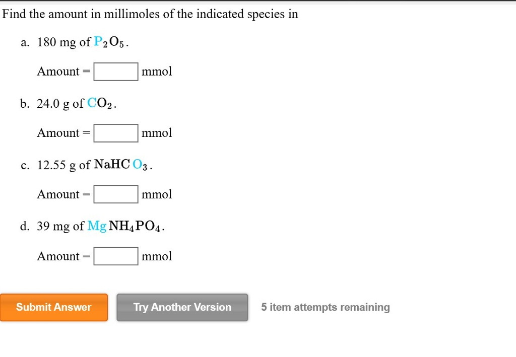 Solved Find the amount in millimoles of the indicated | Chegg.com