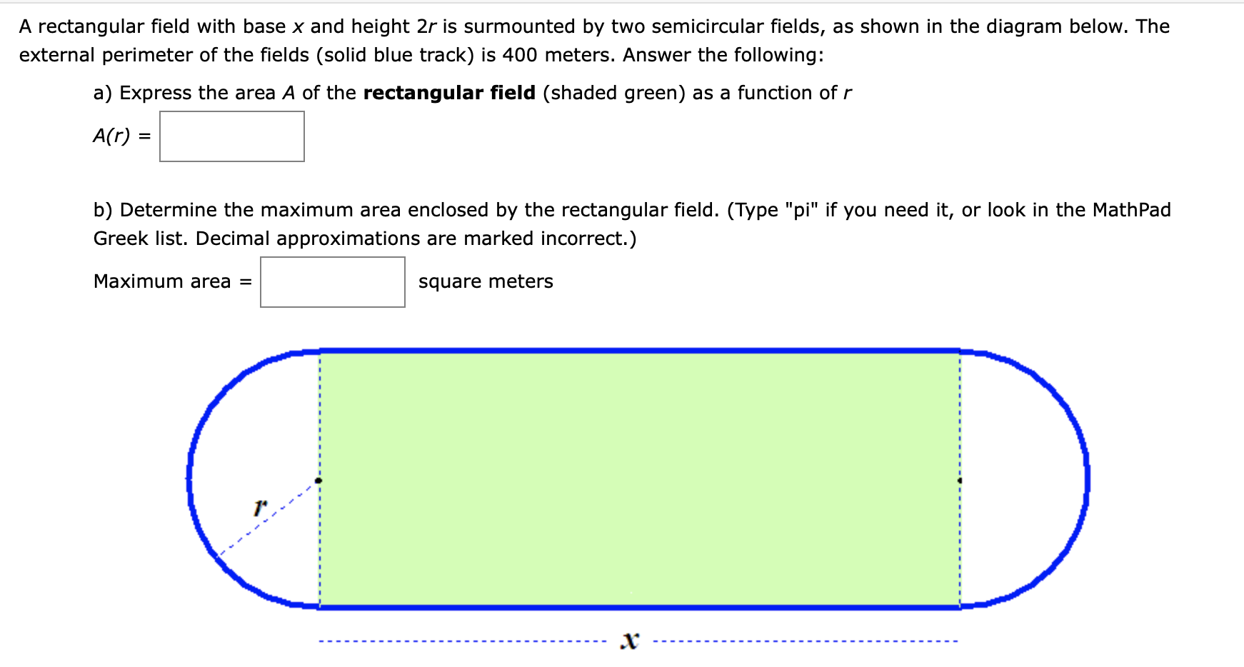 Solved A rectangular field with base x and height 2r is | Chegg.com