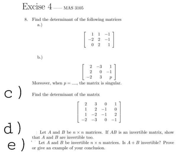 Solved 8. Find the determinant of the following matrices a.) | Chegg.com