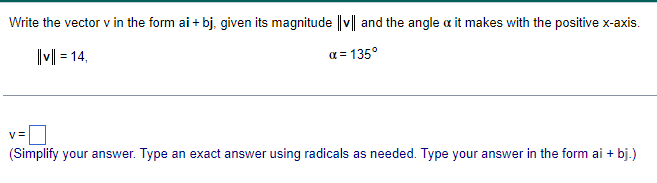 Solved Write the vector v in the form ai + bj, given its | Chegg.com
