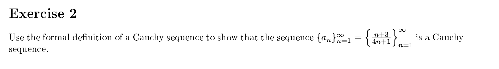Solved Exercise 2 ~ Use the formal definition of a Cauchy | Chegg.com