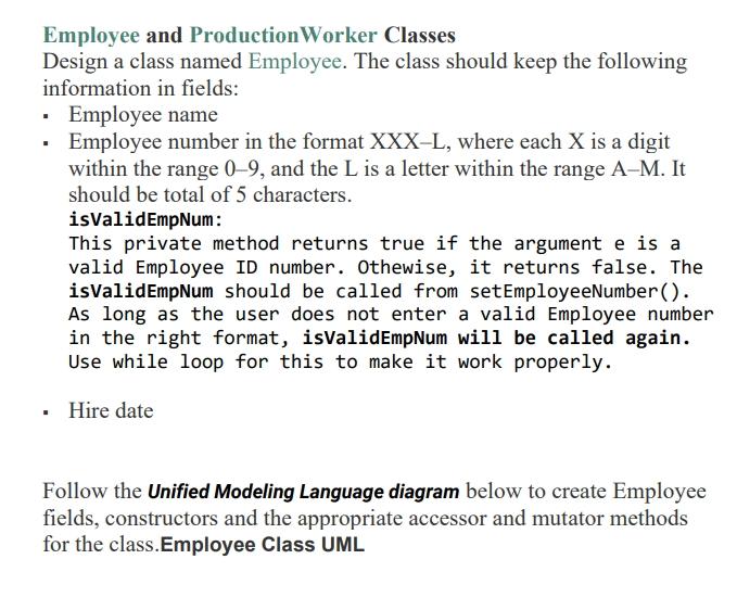 Solved Employee and Production Worker Classes Design a class | Chegg.com