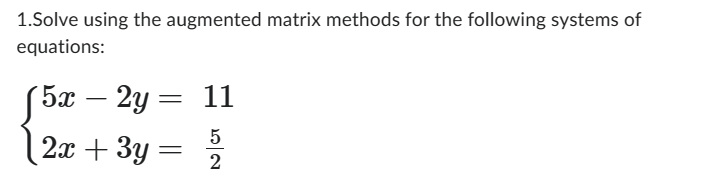 Solved 1.Solve using the augmented matrix methods for the | Chegg.com
