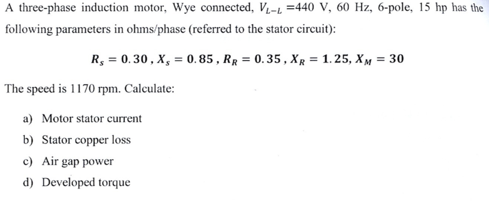 Solved A three-phase induction motor, Wye connected, Vi-L | Chegg.com