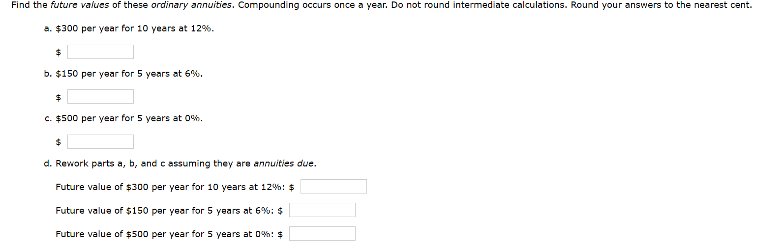 Solved Find the future values of these ordinary annuities. | Chegg.com