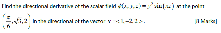 Solved Find The Directional Derivative Of The Scalar Field