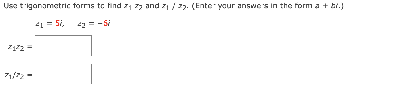 Solved Use trigonometric forms to find z1z2 and z1/z2. | Chegg.com