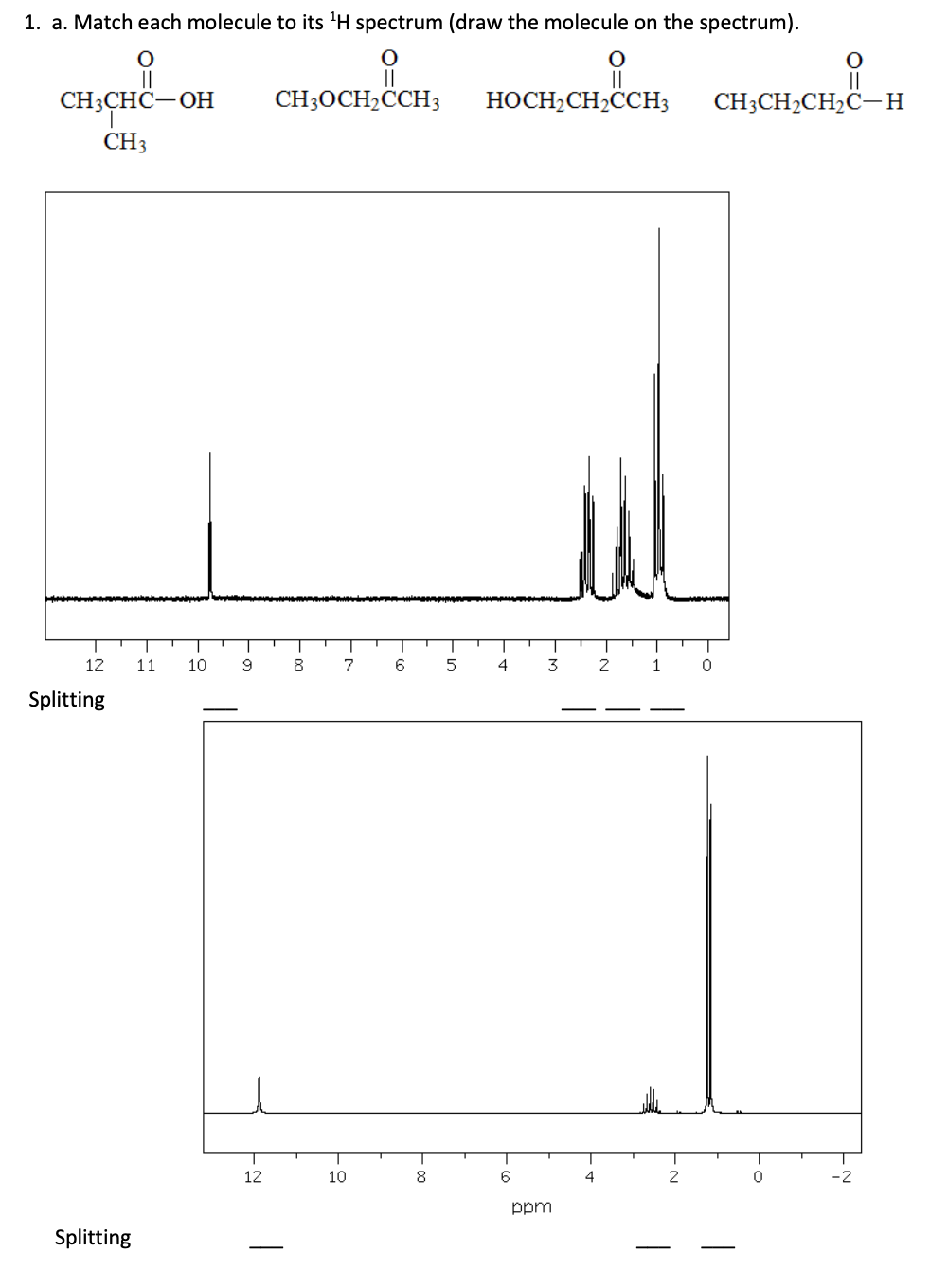Solved 1. a. Match each molecule to its 1H spectrum (draw | Chegg.com