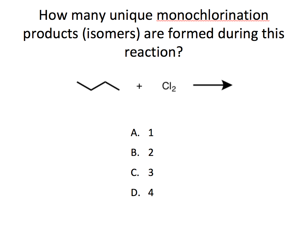 Solved How many unique monochlorination products (isomers) | Chegg.com