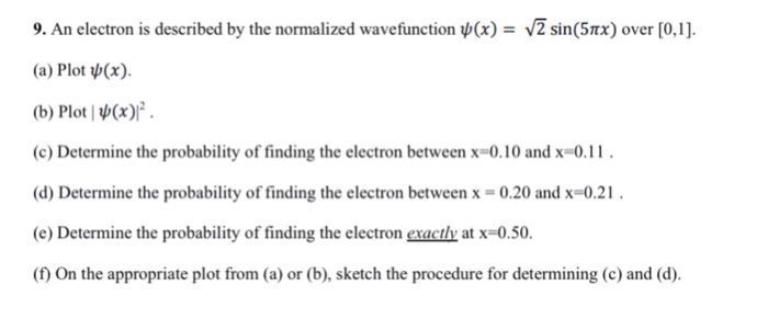 Solved 9 An Electron Is Described By The Normalized