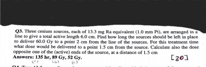 Solved Q3. Three cesium sources, each of 13.3mgRa equivalent | Chegg.com