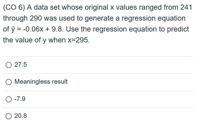 Solved (CO 6) A data set whose original x values ranged from | Chegg.com