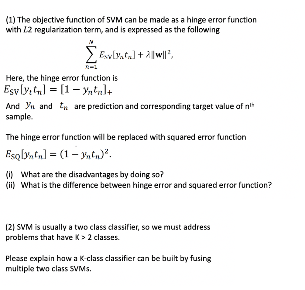 Solved (1) The objective function of SVM can be made as a | Chegg.com