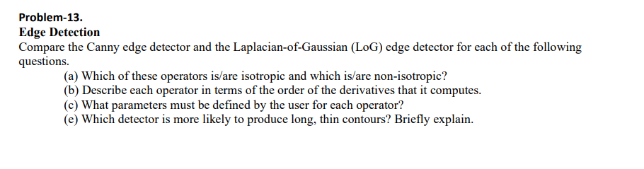 Solved Problem-13. Edge Detection Compare the Canny edge | Chegg.com