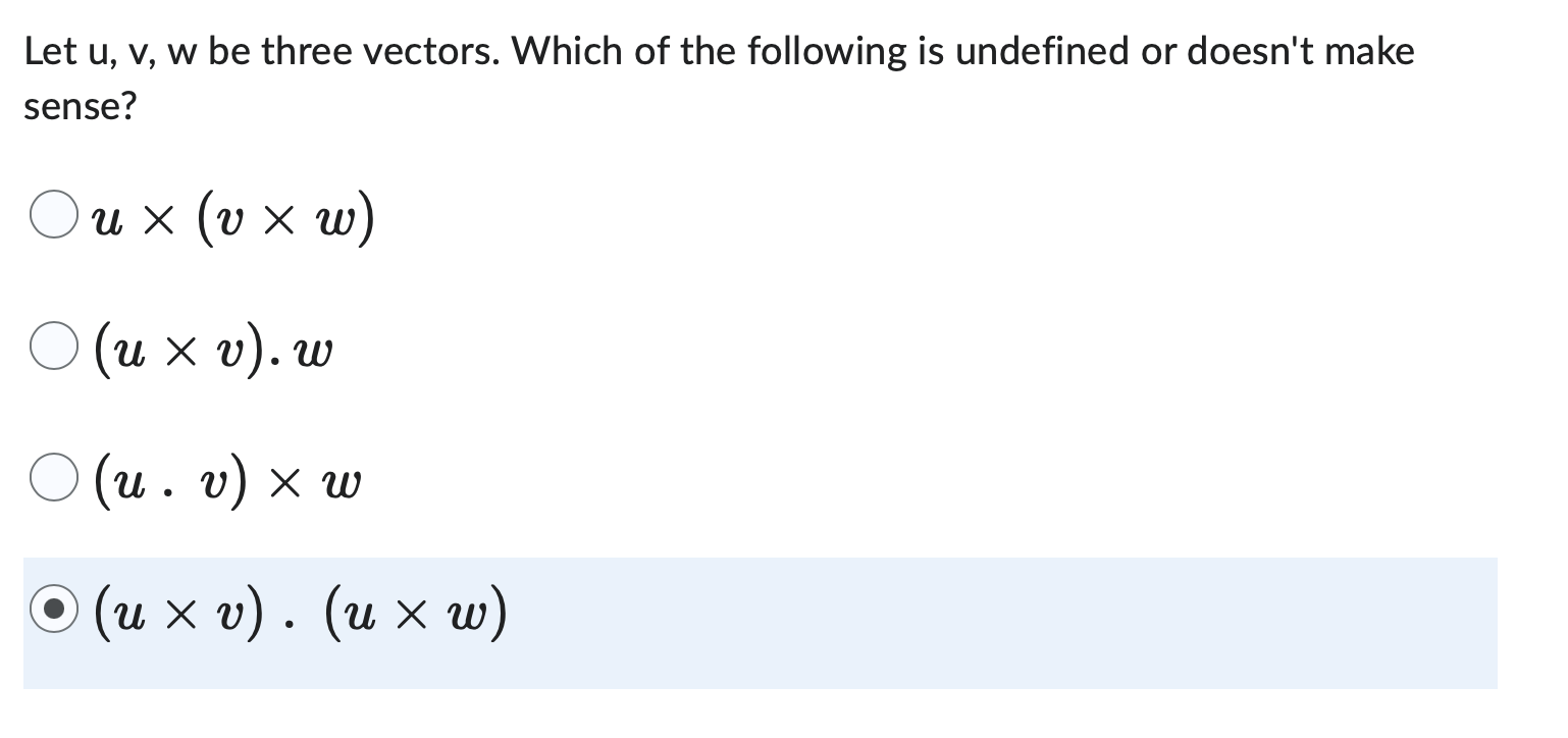 Solved Let u,v,w be three vectors. Which of the following is | Chegg.com