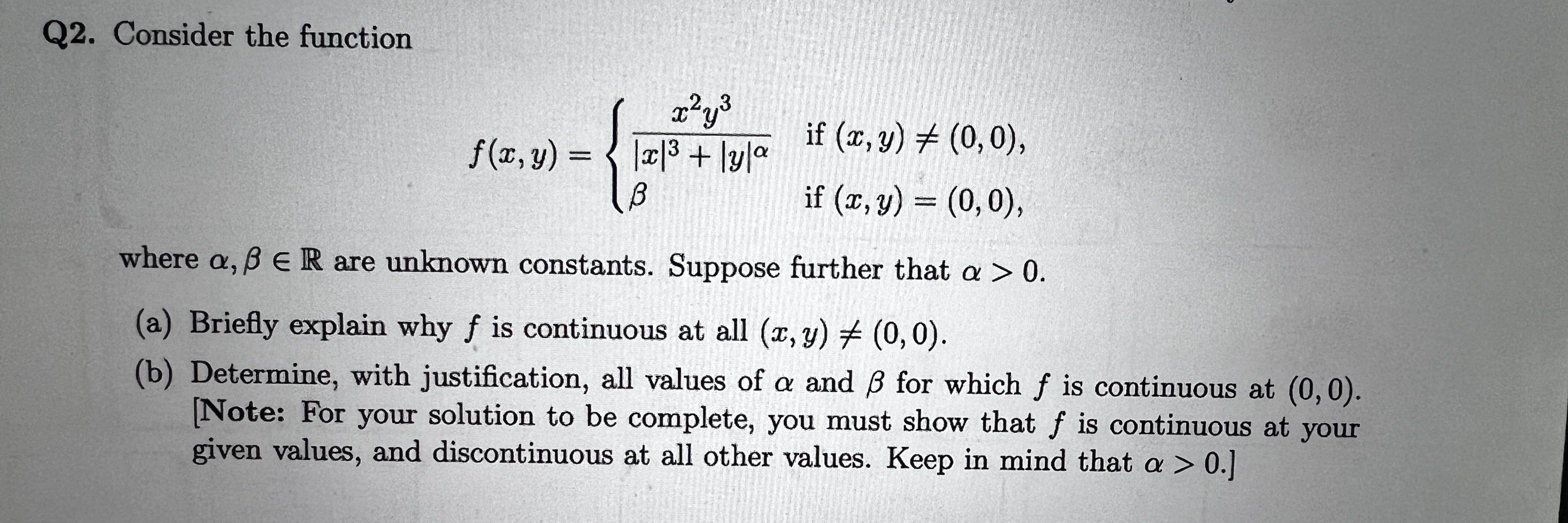 Solved Q2. Consider the function f(x,y)={∣x∣3+∣y∣αx2y3β if | Chegg.com