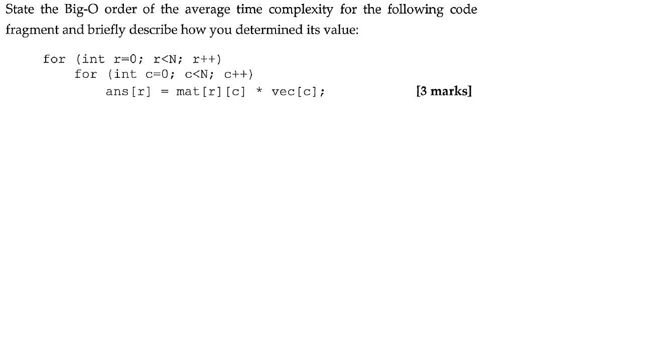 Solved State the Big-O order of the average time complexity | Chegg.com