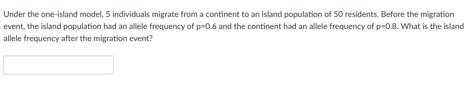 Solved Under the one-island model, 5 individuals migrate | Chegg.com