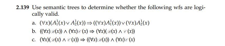 Solved 2.139 Use semantic trees to determine whether the | Chegg.com