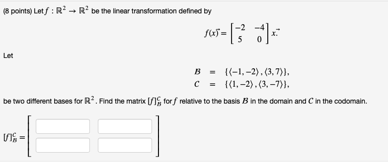 Solved (8 points) Let f: R2 + RP be the linear | Chegg.com