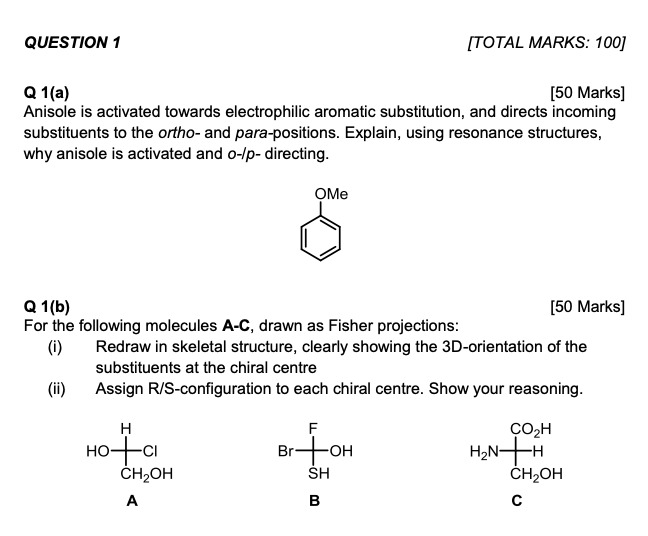 Solved Q 1(a) [50 Marks] Anisole is activated towards | Chegg.com
