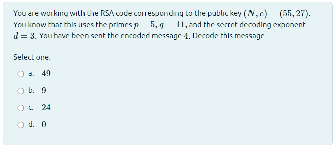 Solved You are working with the RSA code corresponding to | Chegg.com