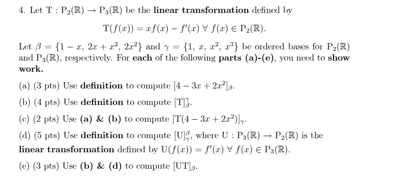 Solved 4. Let T : P2(R) → P3(R) be the linear transformation | Chegg.com