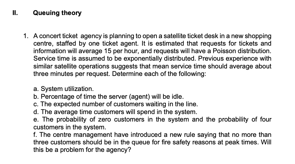 Solved II. Queuing theory 1. A concert ticket agency is | Chegg.com