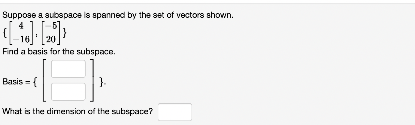Solved Suppose a subspace is spanned by the set of vectors | Chegg.com