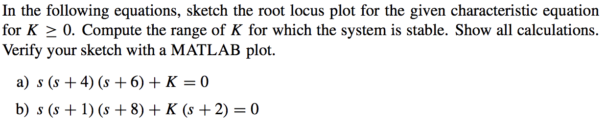 Solved In the following equations, sketch the root locus | Chegg.com