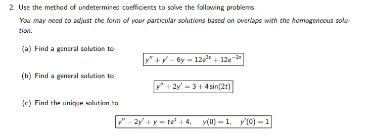 Solved 2. Use the method of undetermined coefficients to | Chegg.com