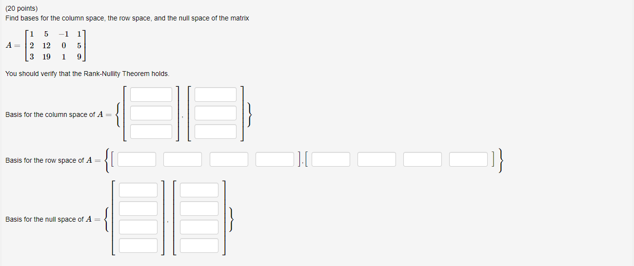 (20 points) Find bases for the column space, the row | Chegg.com