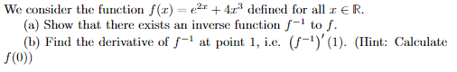 Solved We consider the function f(x)=e2x+4x3 defined for all | Chegg.com