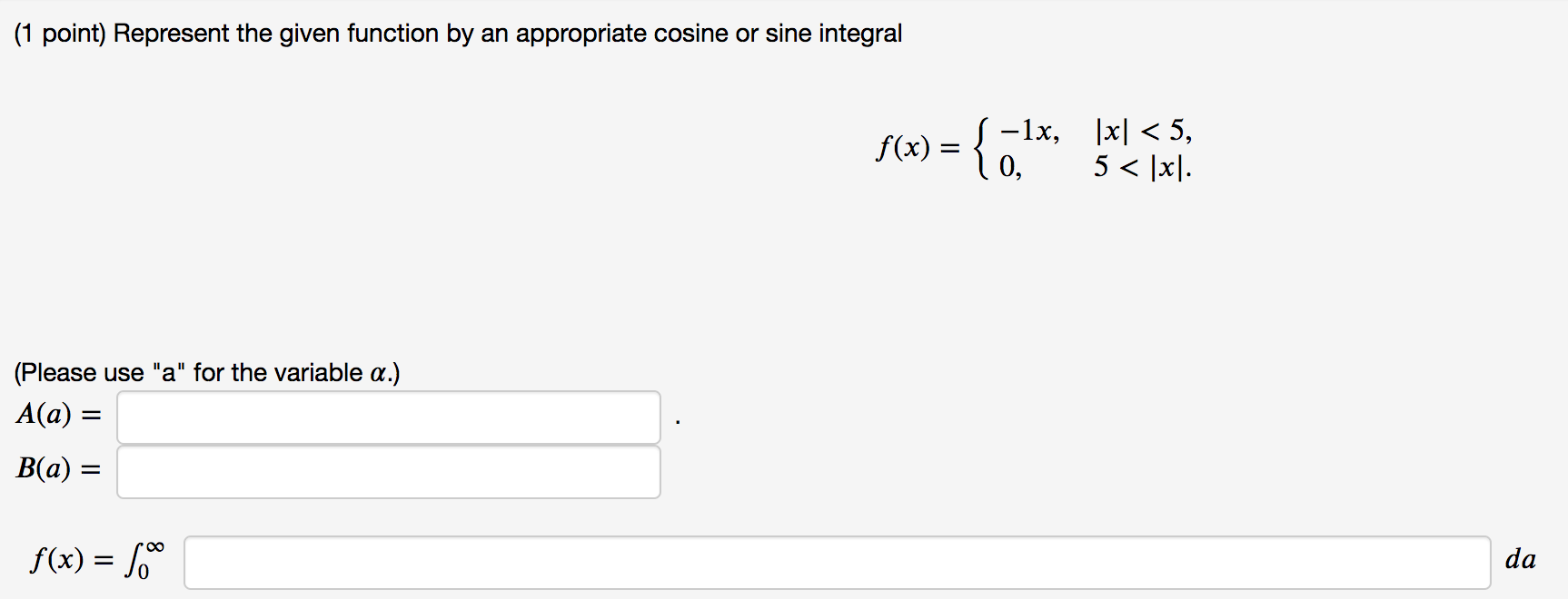 Solved (1 point) Represent the given function by an | Chegg.com