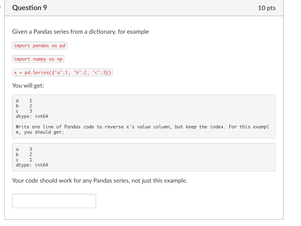 Solved Given a Pandas series from a dictionary, for example | Chegg.com