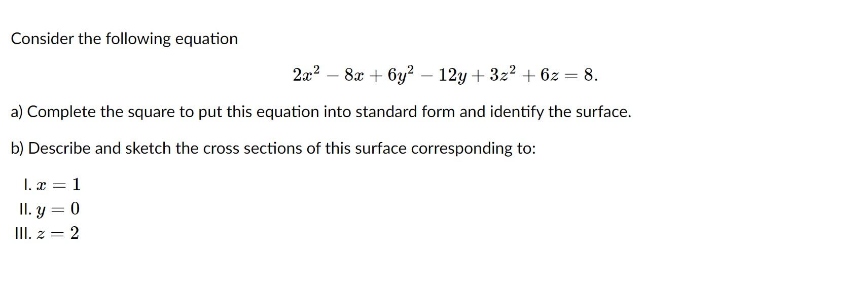 Solved Consider the following equation 2x2 8x + 6y2 – 12y + | Chegg.com