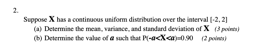 Solved 2. Suppose X has a continuous uniform distribution | Chegg.com