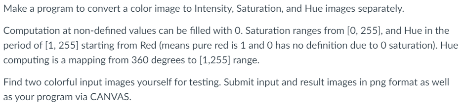 Solved Make a program to convert a color image to Intensity, | Chegg.com