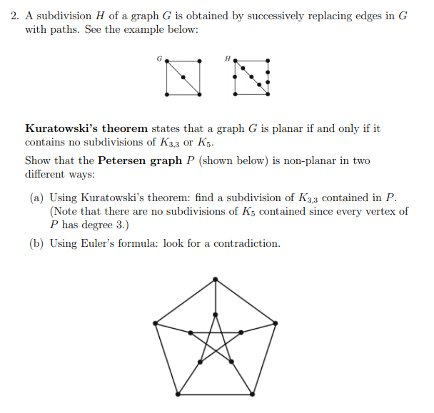 Solved 2. A subdivision H of a graph G is obtained by | Chegg.com