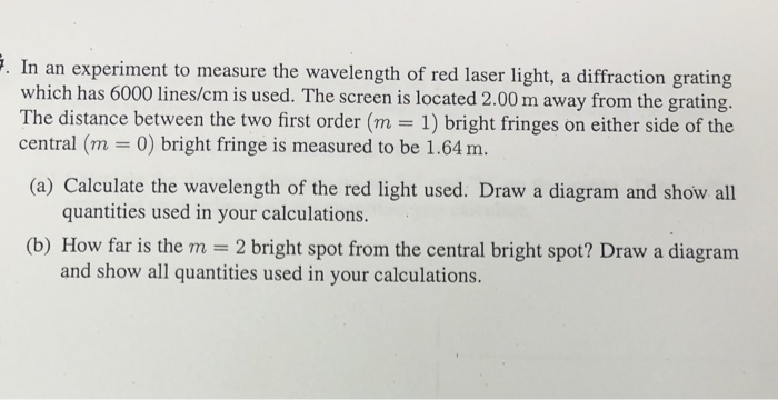 Solved . In an experiment to measure the wavelength of red | Chegg.com